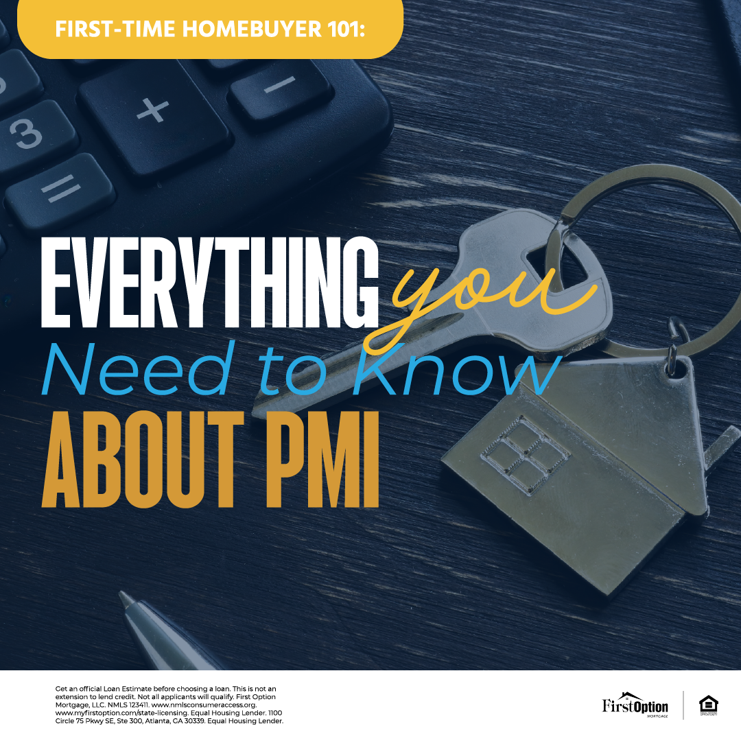 First-Time Homebuyer 101: Everything You Need to Know About PMI
