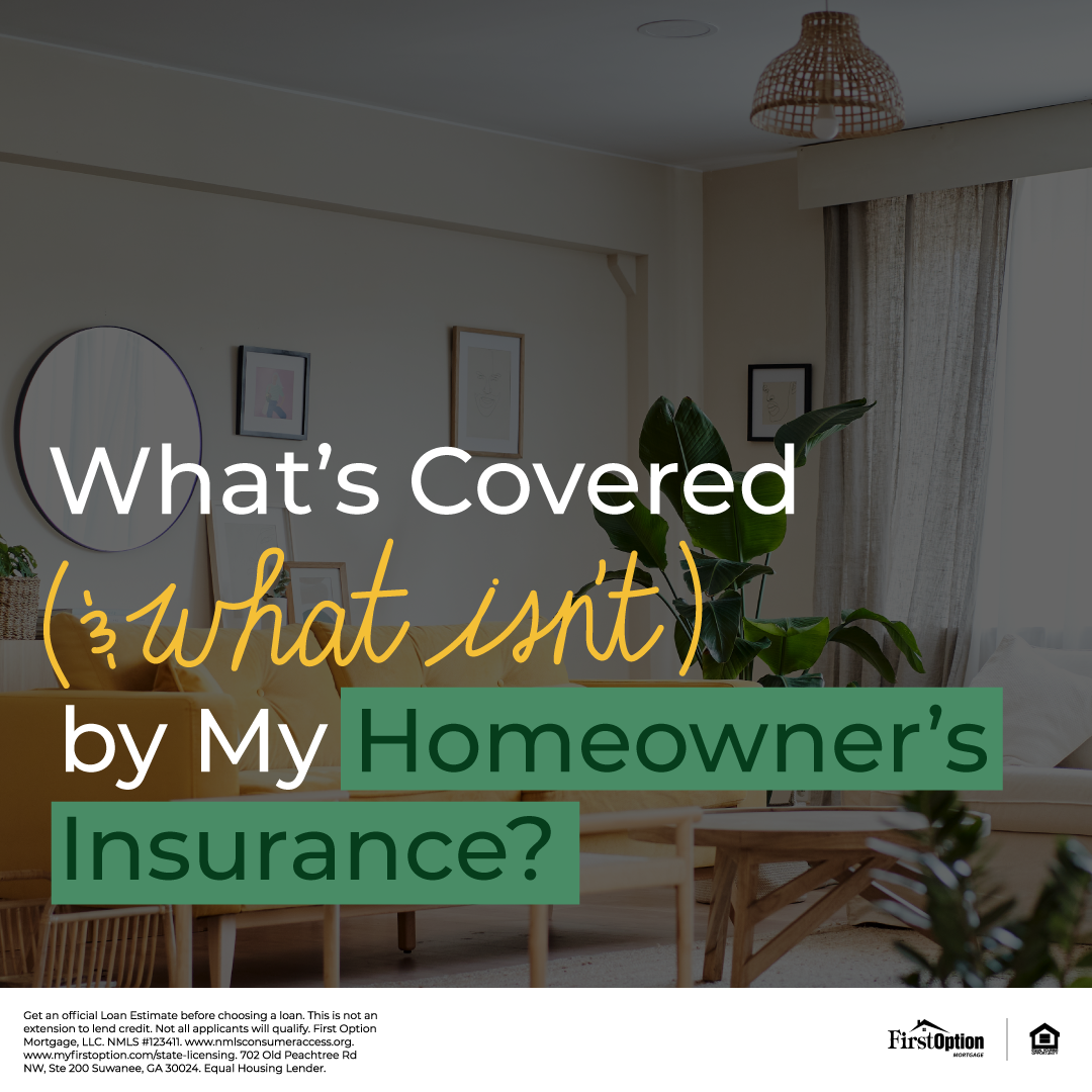 What's Covered (and what isn't) by My Homeowner's Insurance?