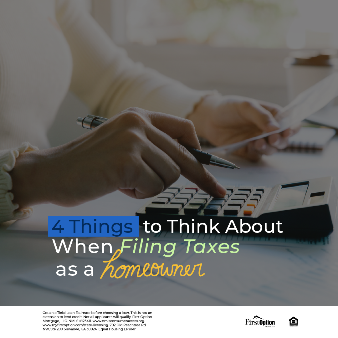 4 Things to Think About When Filing Taxes as a Homeowner