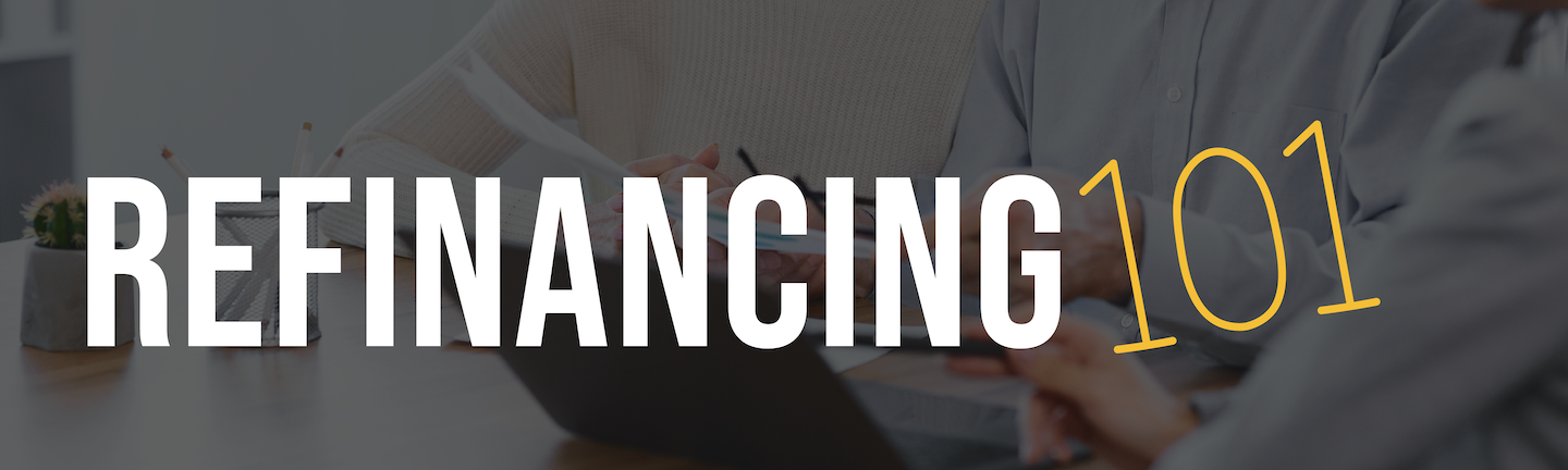 Refinancing 101