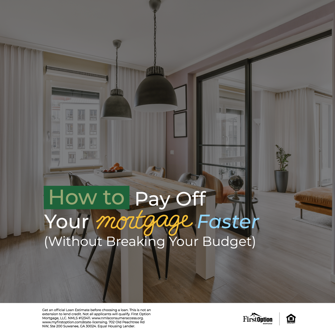 How to Pay Off Your Mortgage Faster (Without Breaking Your Budget)